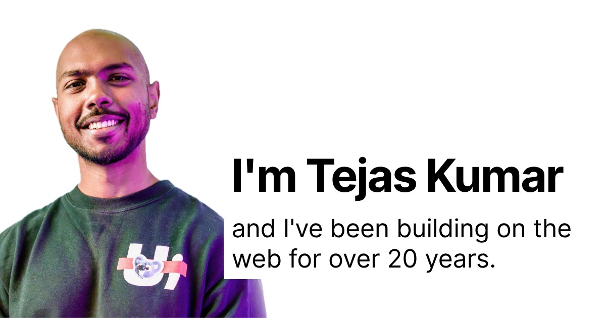 Keynote Speaker, Web Developer, Author | Tejas Kumar